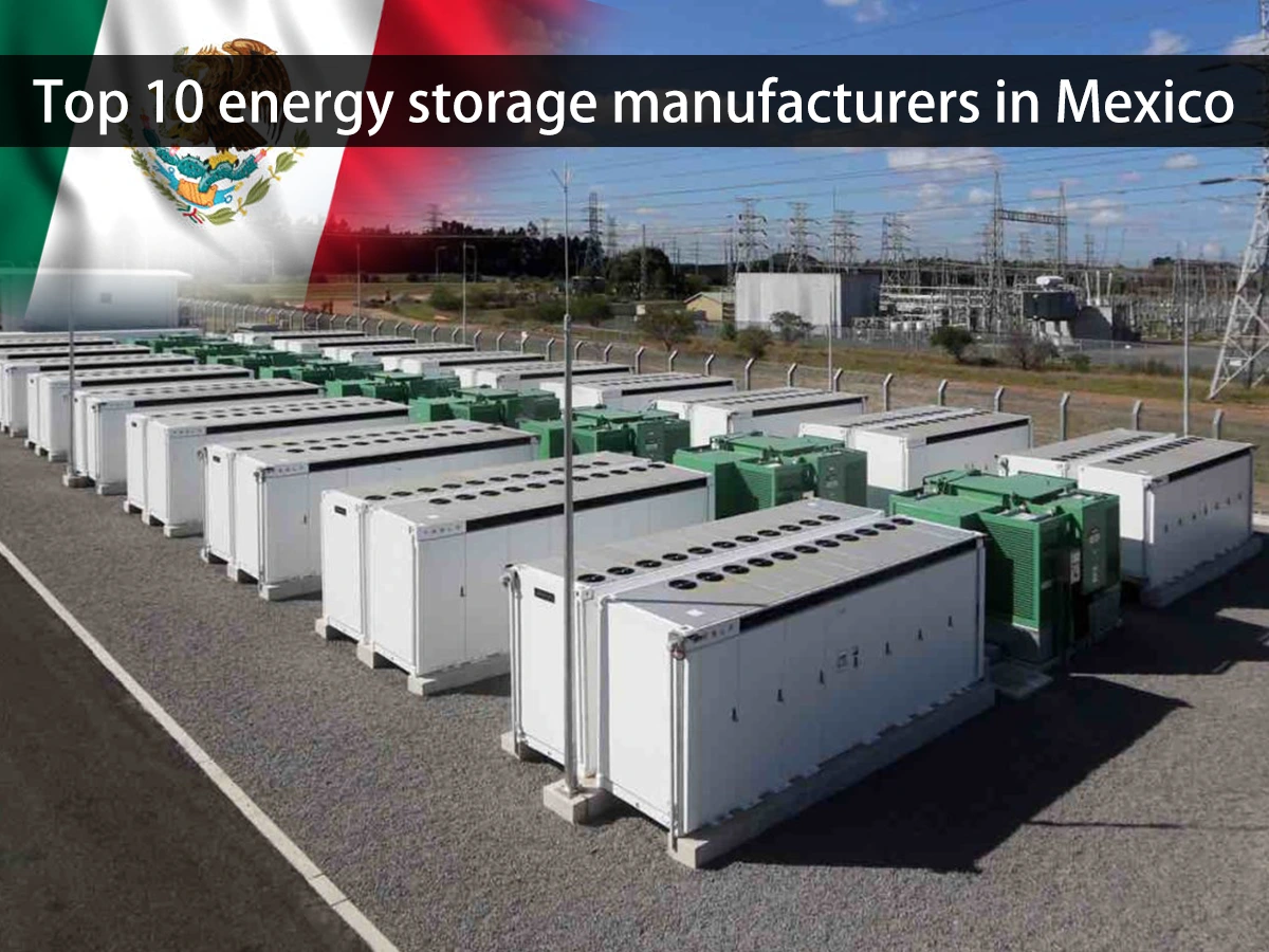 Top 10 energy storage manufacturers in Mexico - Tycorun Battery Energy ...